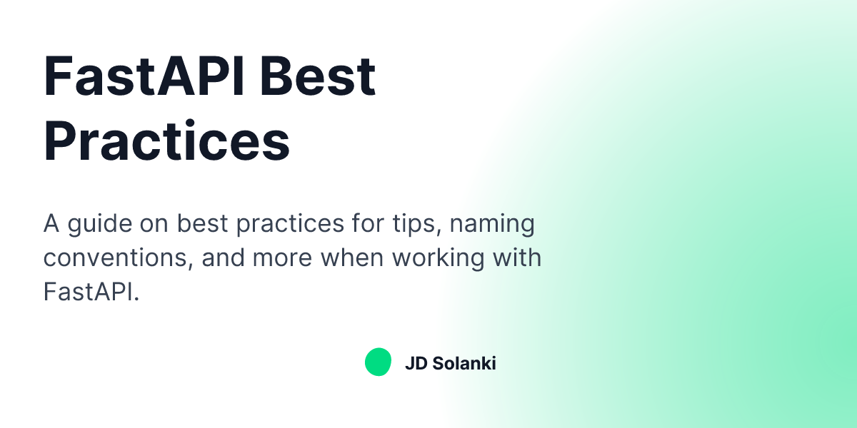 FastAPI Best Practices | JD Solanki