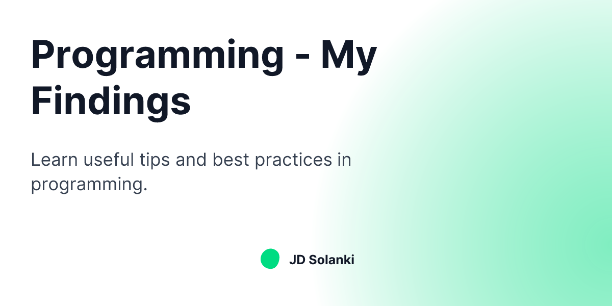 Programming - My Findings | JD Solanki