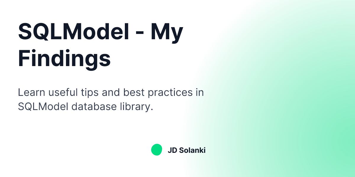 SQLModel - My Findings | JD Solanki